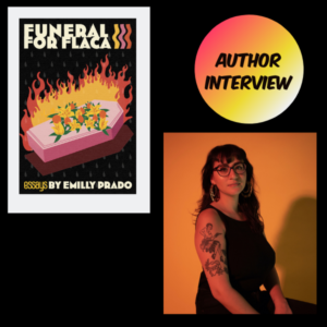 Funeral for Flaca Author Interview with Emilly Prado - Feminist Book Club